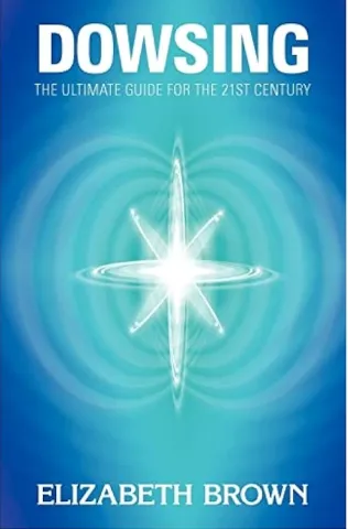 Dowsing - The Ultimate Guide for the 21st Century | Devon Dowsers